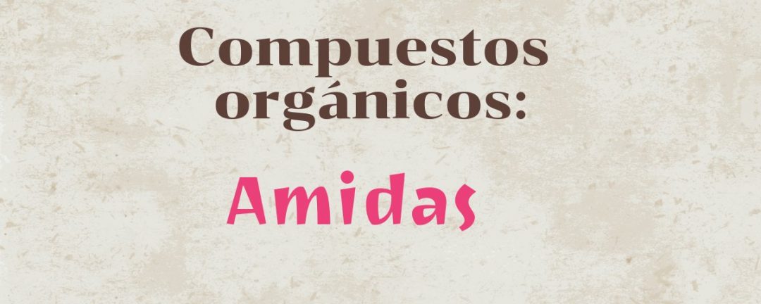 Compuestos Orgánicos: Amidas (Ejercicios Resueltos) - Química en casa.com